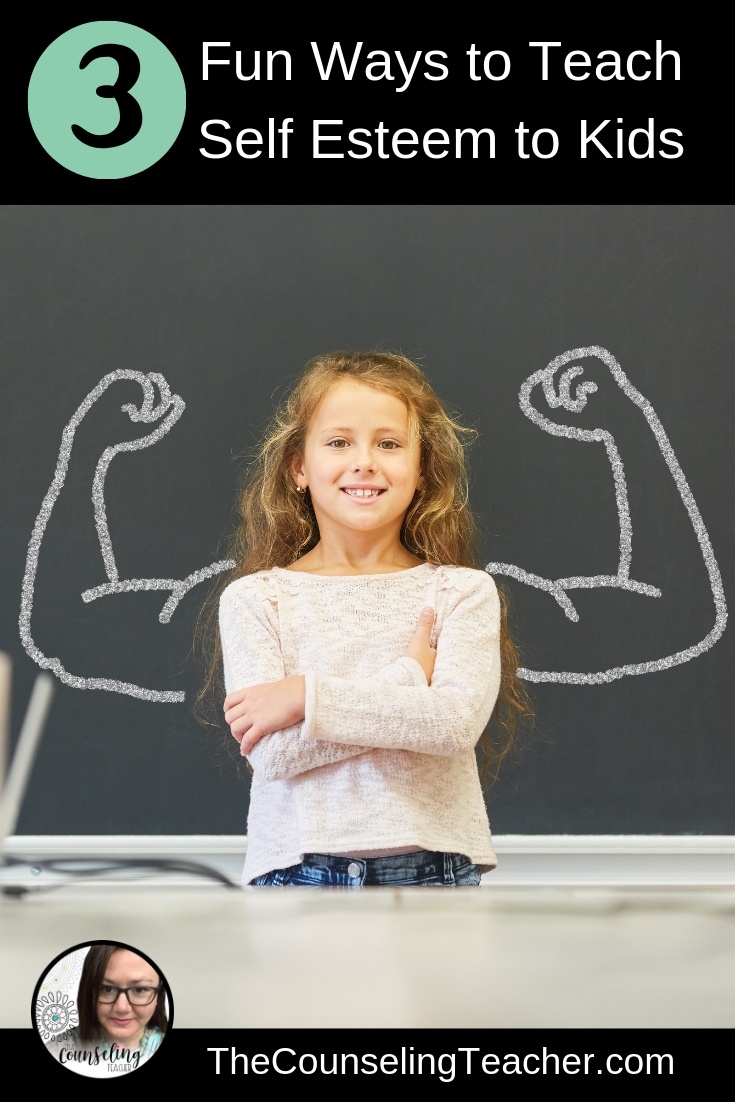 3 Fun Ways to Teach Self Esteem to Kids - The Counseling Teacher